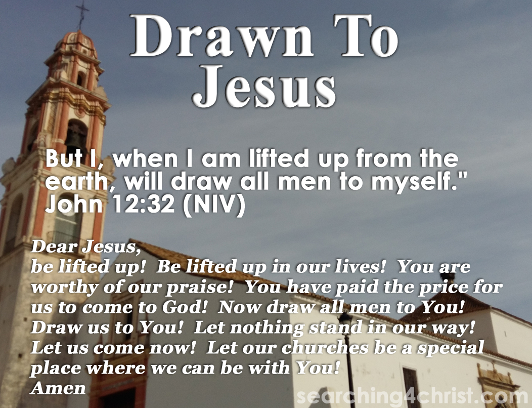 Drawn To Jesus – Searching For Christ
