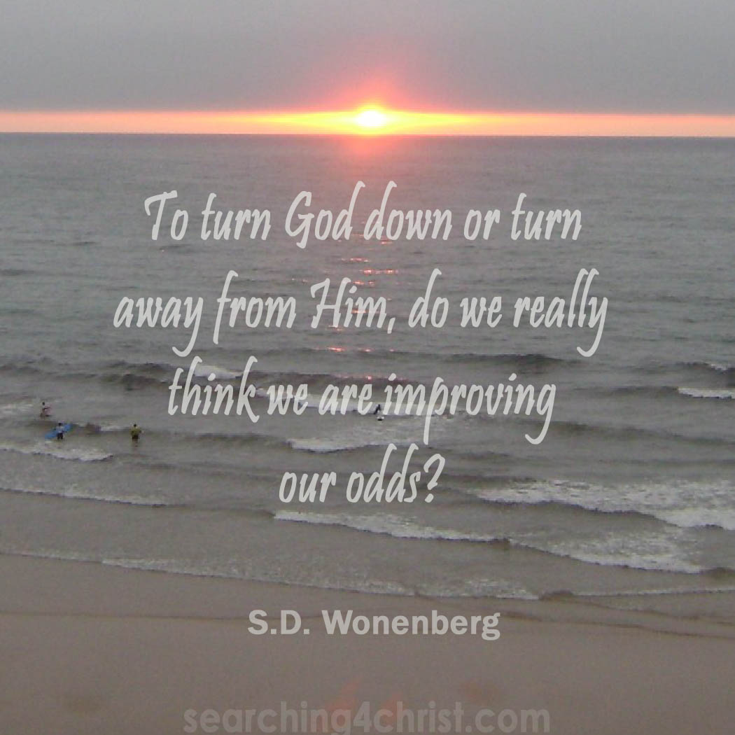 To Turn God Down – Searching For Christ