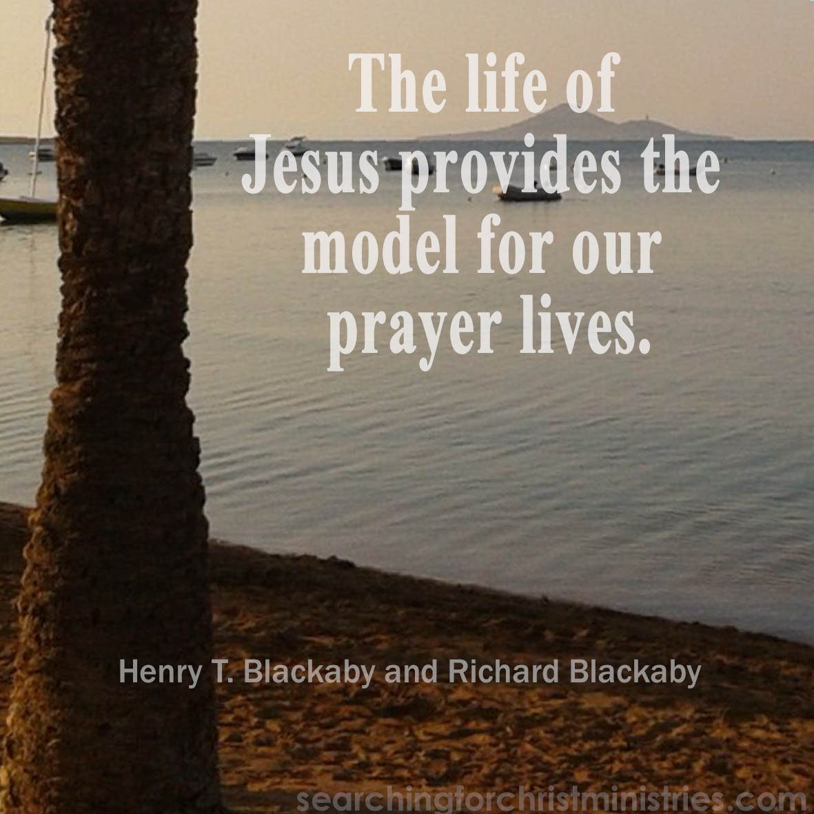Jesus´ Life A Model For Prayer – Searching For Christ