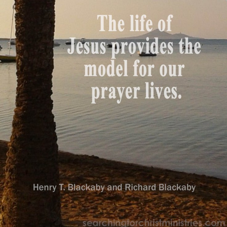 Jesus´ Life A Model For Prayer – Searching For Christ
