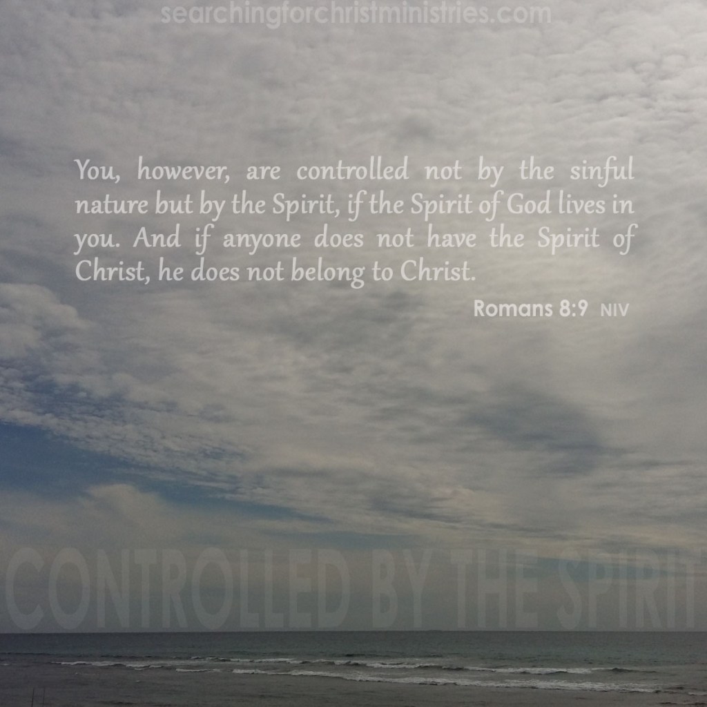 Controlled By The Spirit – Searching For Christ
