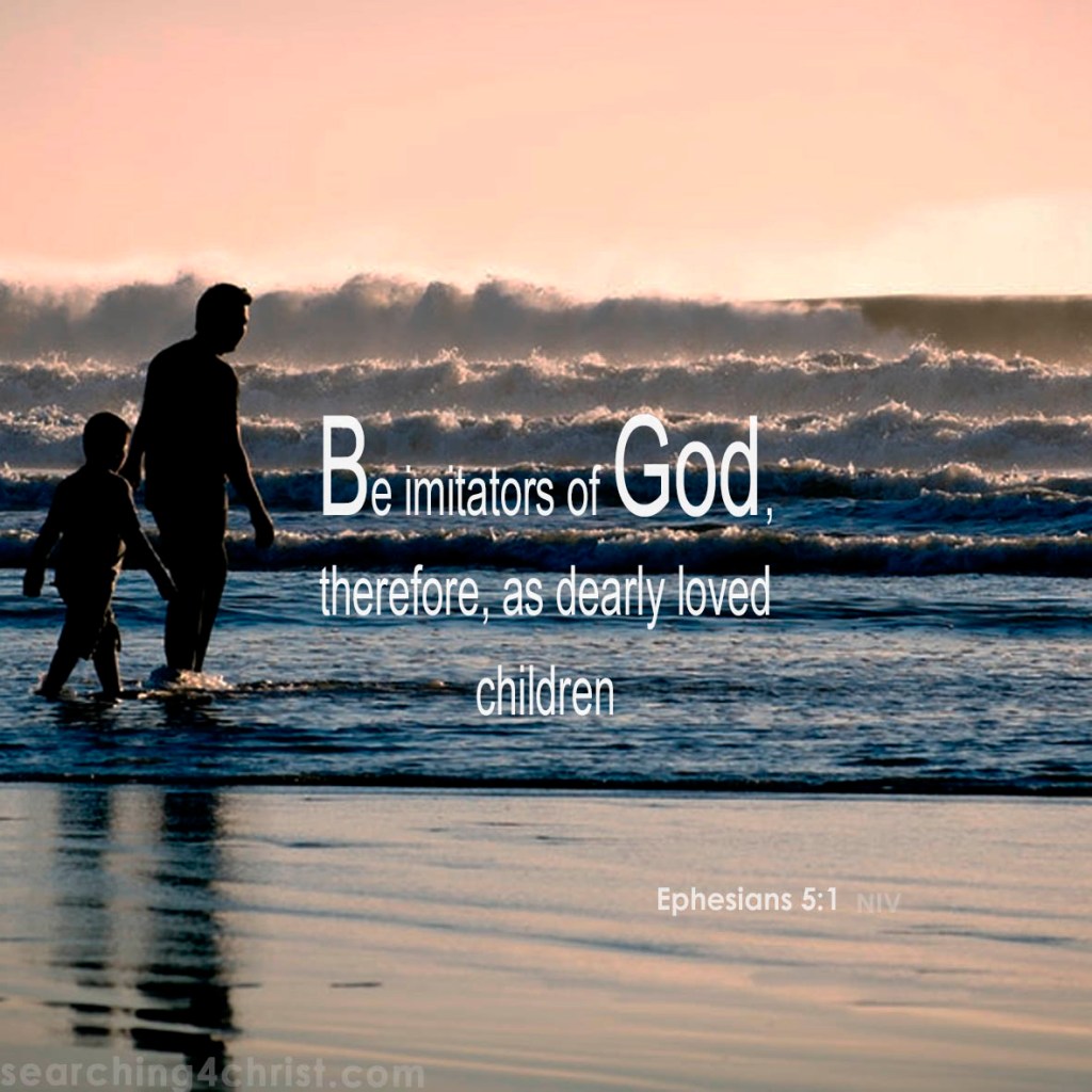 Imitators of God – Searching For Christ